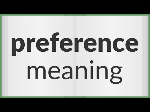 Preference | meaning of Preference