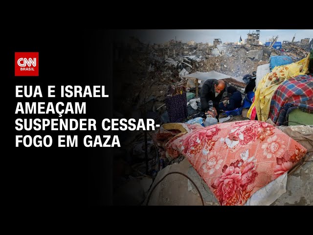EUA e Israel ameaçam suspender cessar-fogo em Gaza | CNN Brasil