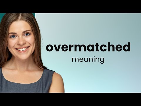 Understanding "Overmatched": A Simple Guide for English Learners