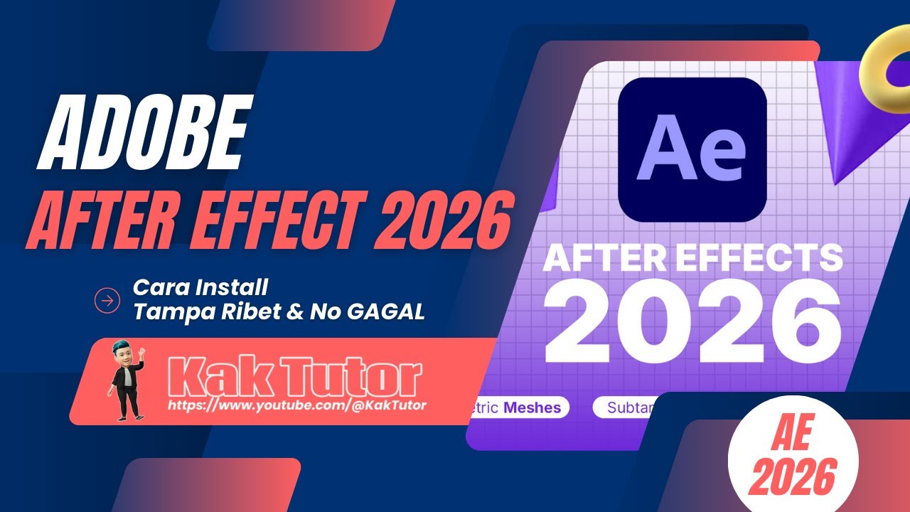 Cara Install Adobe After Effect 2026 Lengkap dengan Mudah | KakTutor