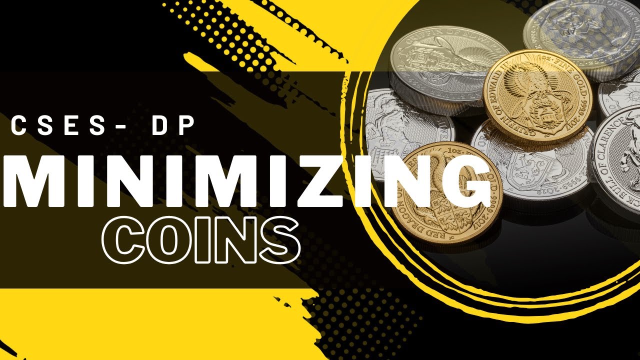 MINIMIZING COINS | CSES | DYNAMIC PROGRAMMING | OPTIMIZED | CODEFORCES