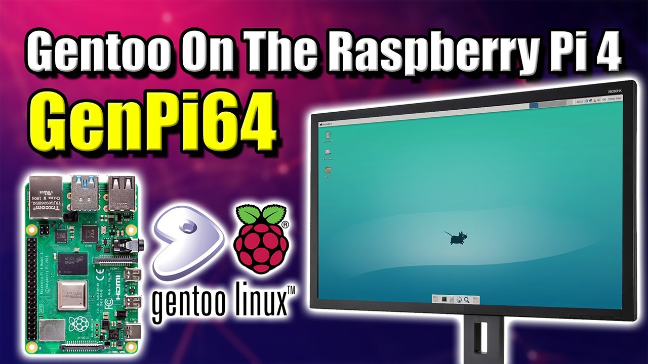 Gentoo Linux On The Raspberry Pi4 Is Amazing - GenPi64 Demo and Install Guide