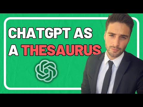 How to Using ChatGPT as a Thesaurus