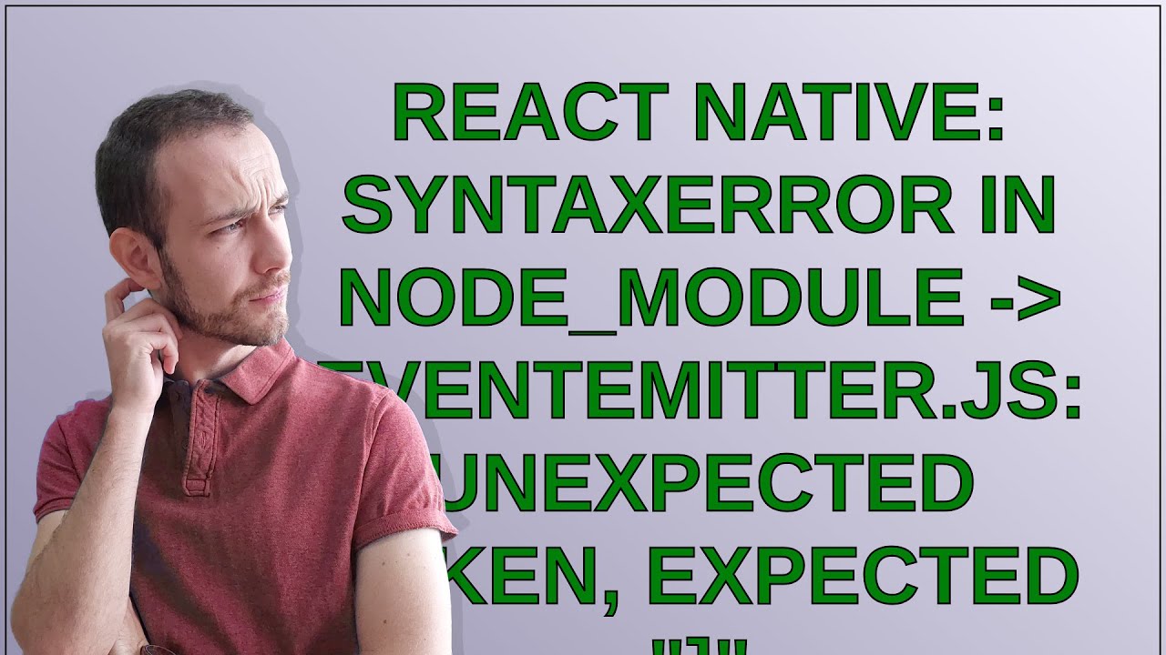 React Native: SyntaxError in node_module - EventEmitter.js: Unexpected Token, Expected 