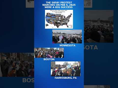 THE 50501 Protest Marches on February 5, 2025 were a big success...We did it!