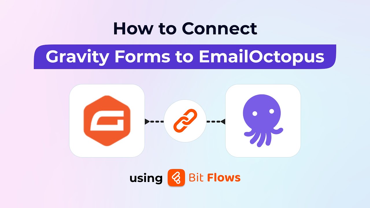 How to Connect Gravity Forms to Email Octopus Using Bit Flows | Step-by-Step Tutorial