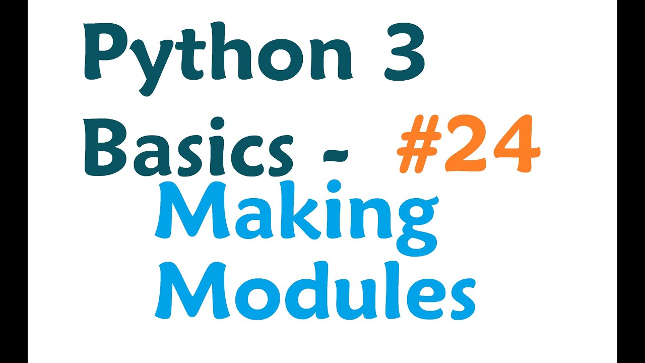 Python 3 Programming Tutorial - Making Modules