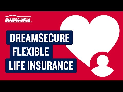 What is DreamSecure Flexible Life Insurance? | American Family Insurance