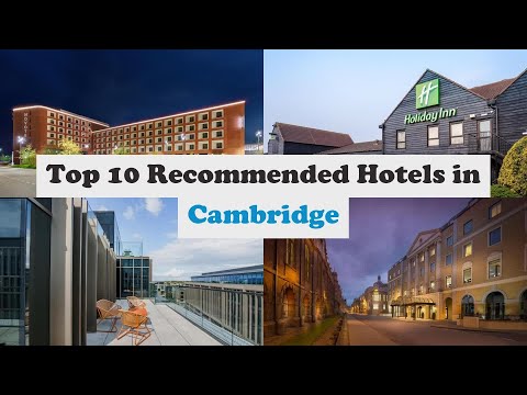 Top 10 Recommended Hotels In Cambridge | Top 10 Best 4 Star Hotels In Cambridge