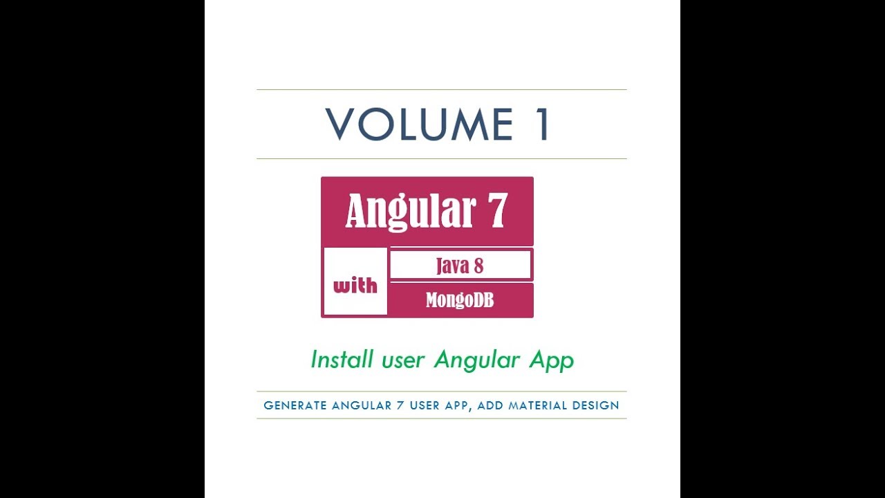 Angular 7 Tutorial   Vol  1   Install Angular 7, Material Design   Angular, Java, MongoDB