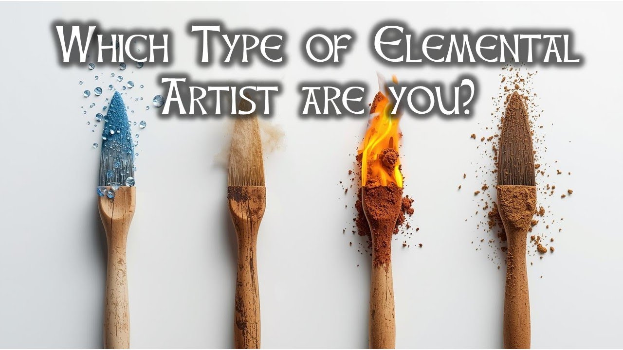 Which type of Elemental Artist are you?