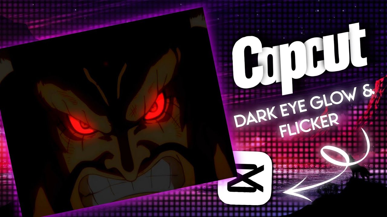 Dark Eye Glow & Flicker | Capcut Tutorial
