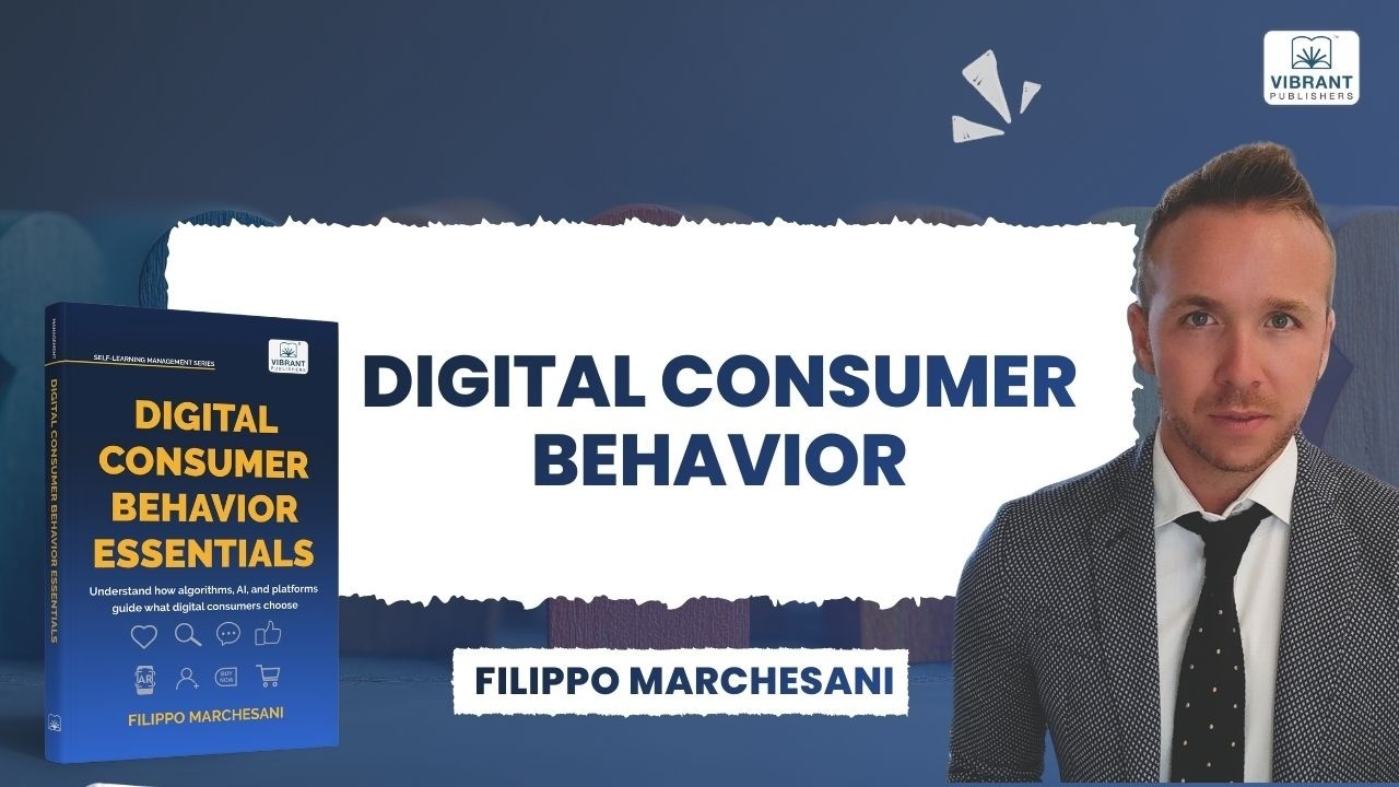 Author Spotlight: Filippo Marchesani on his new book Digital Consumer Behavior Essentials