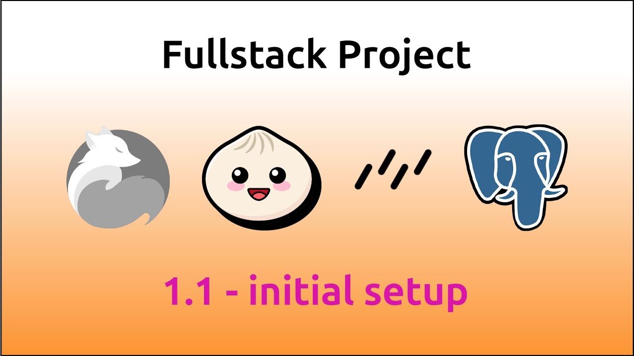 1.1 - Fullstack Project - Initial Setup | Bun, Elysia, Drizzle ORM, PostgreSQL