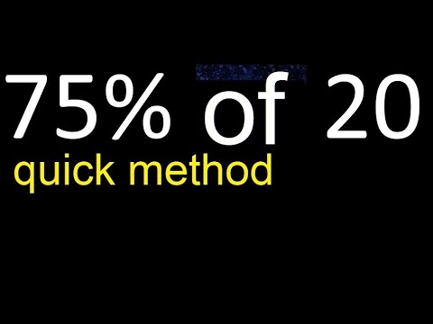 75% de 20 , percentage of a number . 75 percent of 20 . procedure
