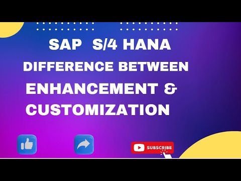 Difference Between Customization & Enhancement in SAP S/4 HANA