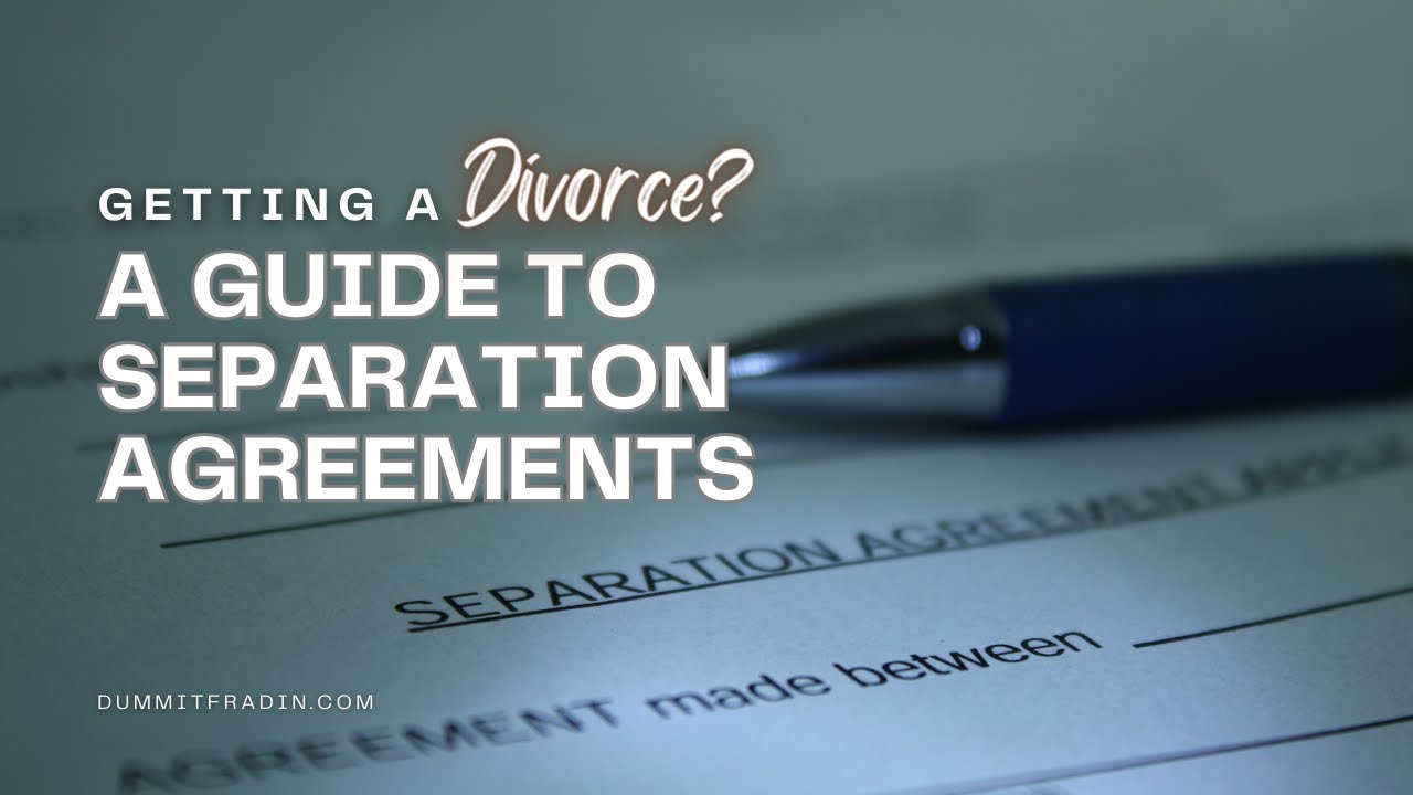 A Guide to Separation Agreements