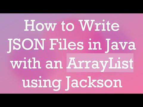 How to Write JSON Files in Java with an ArrayList using Jackson