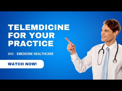 EMedicine - Telemedicine For your Practice: How It Works