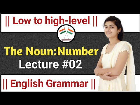 L-02|| What is NOUN : NUMBER|| Its Types|| Very Interesting Lecture || How Plurals Are Formed||