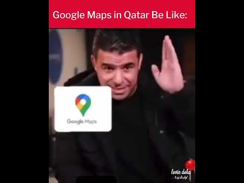 Google Maps in Qatar Be Like.mp4