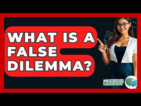 What Is A False Dilemma? - The Language Library