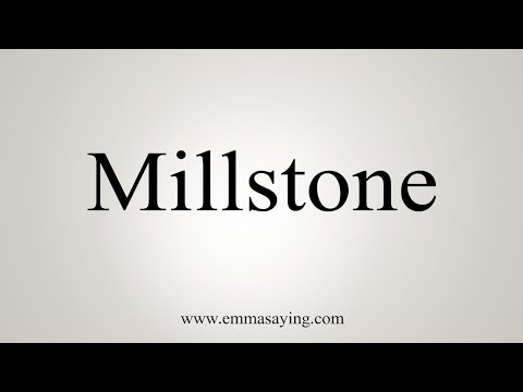 How To Say Millstone