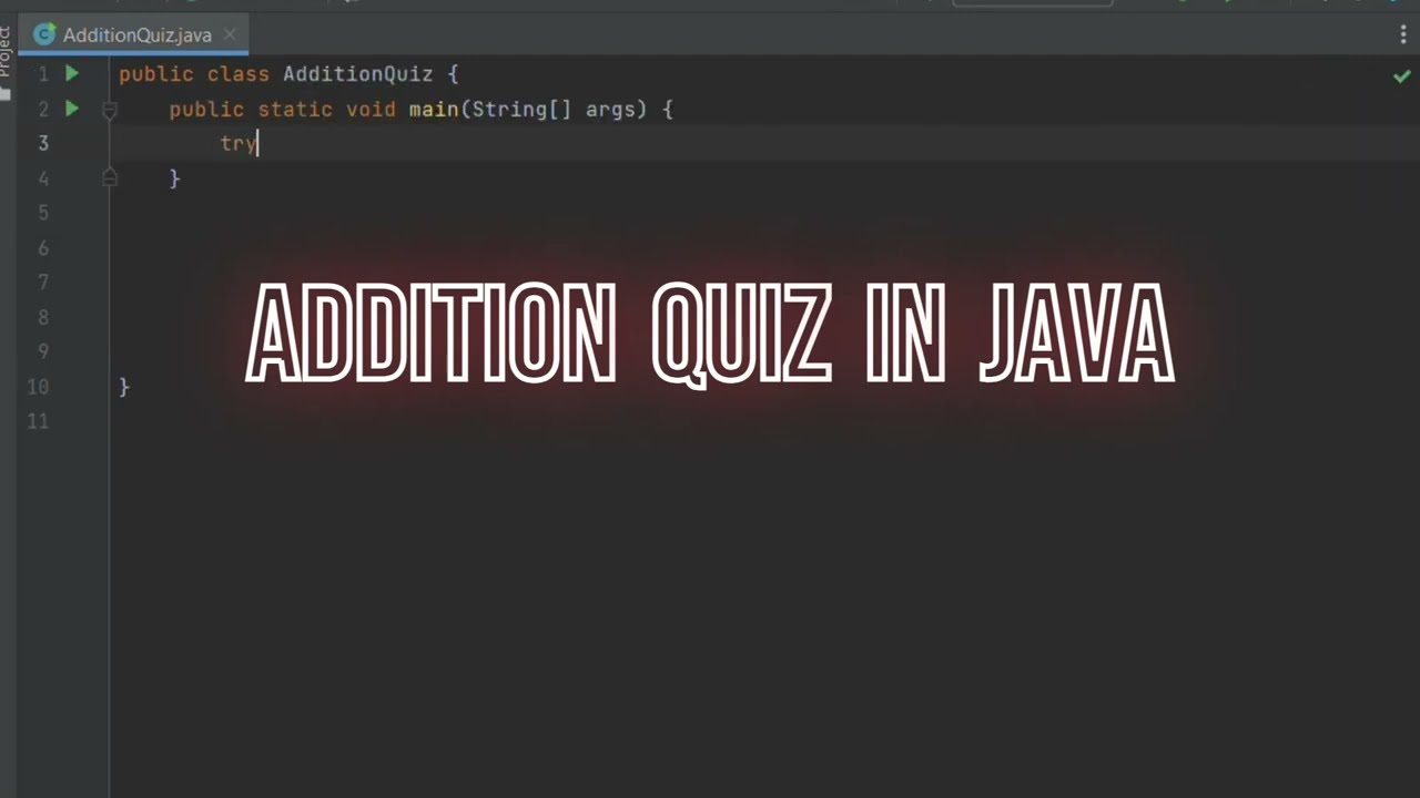 ADDITION QUIZ IN JAVA