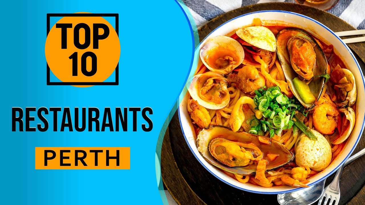 Top 10 Best Restaurants in Perth, Australia