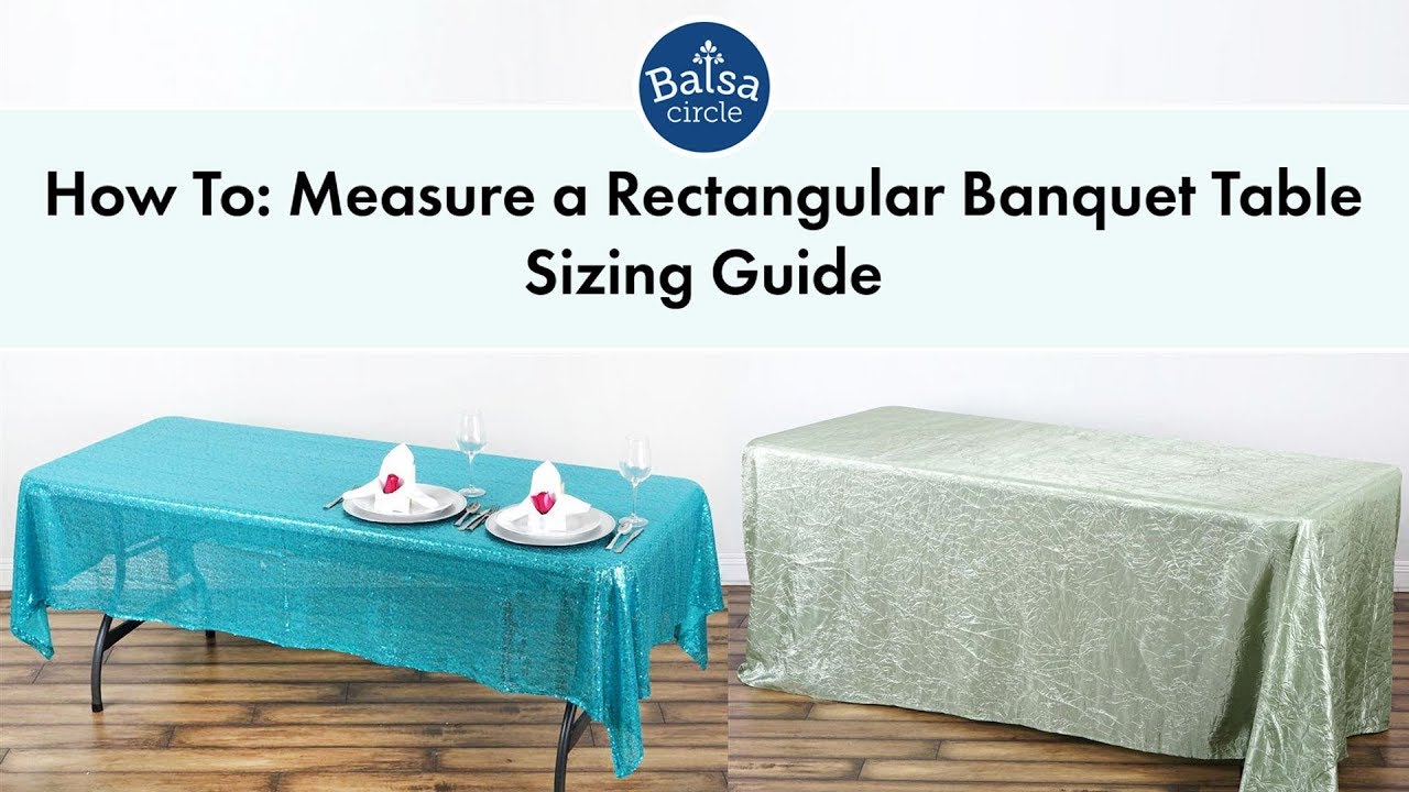 Rectangular Tablecloths Sizing Guide | BalsaCircle.com
