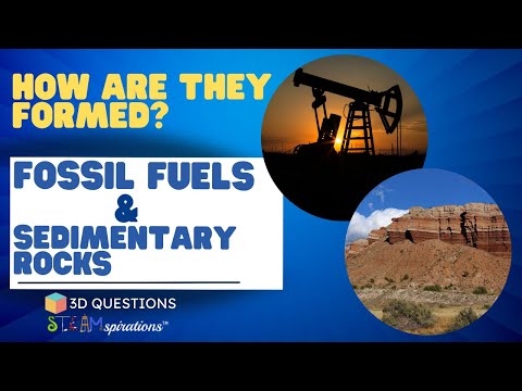 3-D Questions from STEAMspirations: How Fossil Fuels and Sedimentary Rocks Are Formed