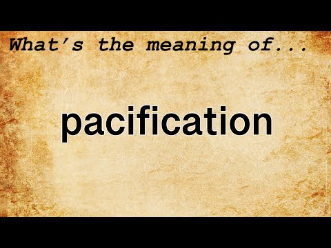 Pacification Meaning : Definition of Pacification