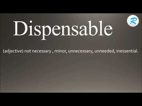 How to pronounce Dispensable