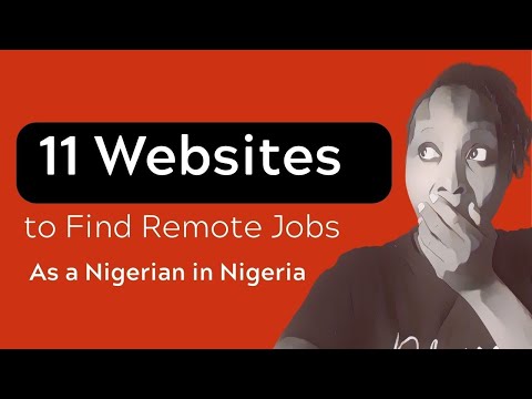 11 Sites I Use to Find Remote Jobs as A Nigerian Living in Nigeria
