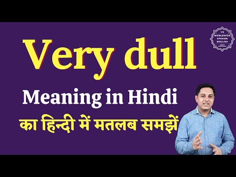Very dull meaning in Hindi | Very dull ka matlab kya hota hai | English to hindi
