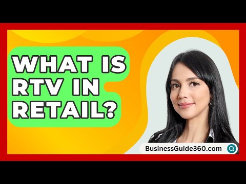 What Is RTV In Retail? - BusinessGuide360.com