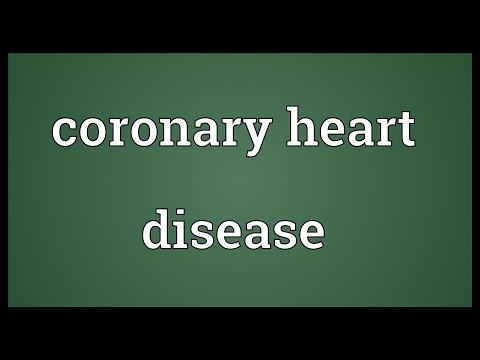 Coronary heart disease Meaning