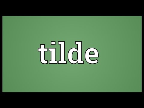 Tilde Meaning