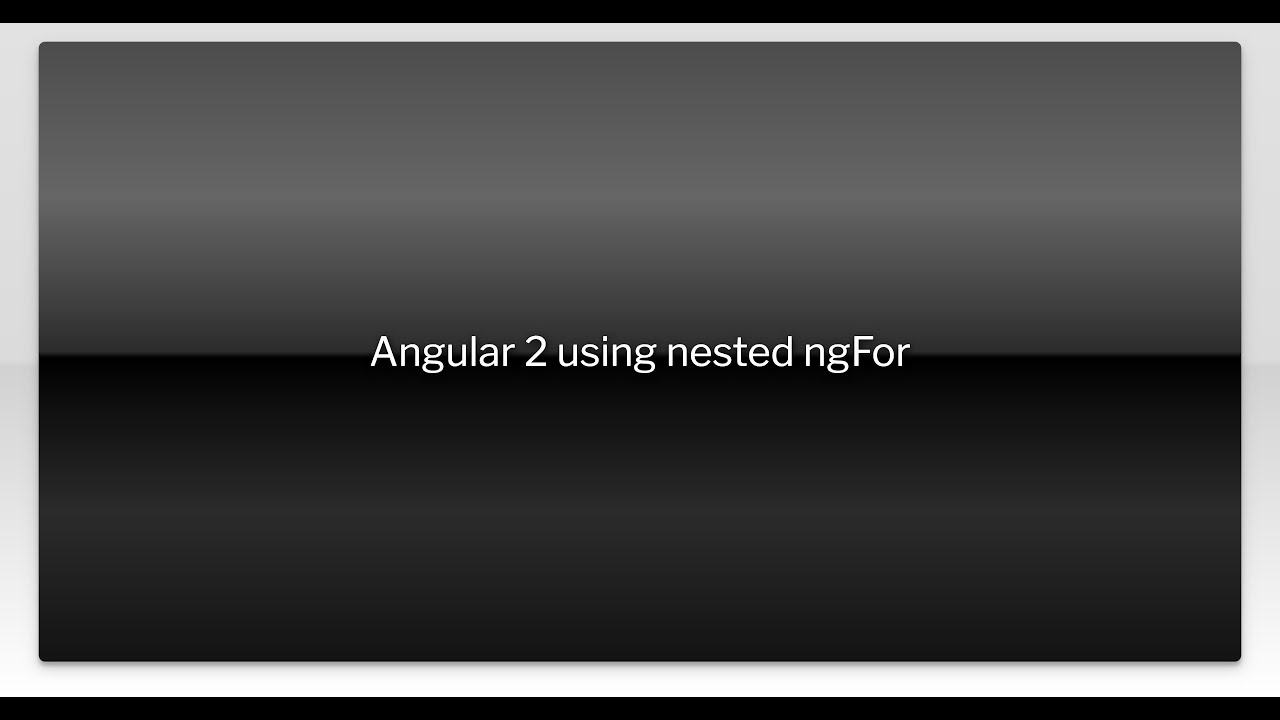 Angular 2 using nested ngFor