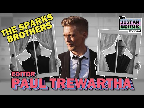 Editing The Sparks Brothers Documentary with Editor Paul Trewartha