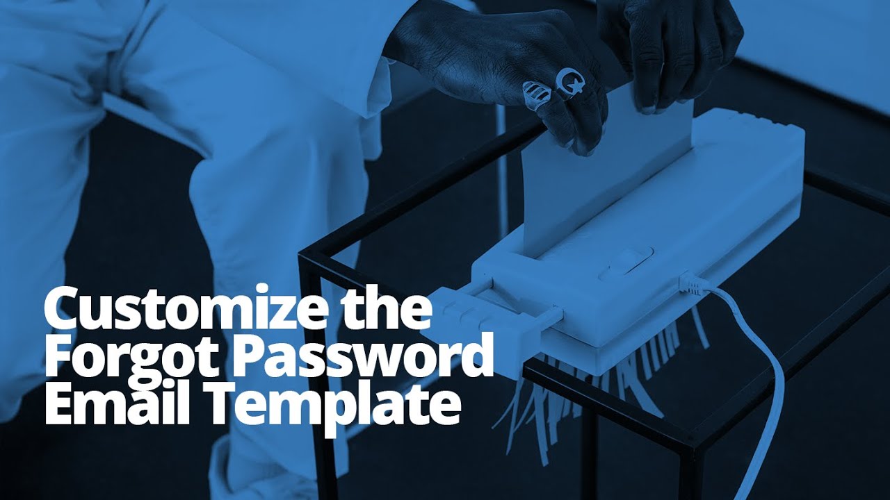 Customize the Forgot Password Email Template