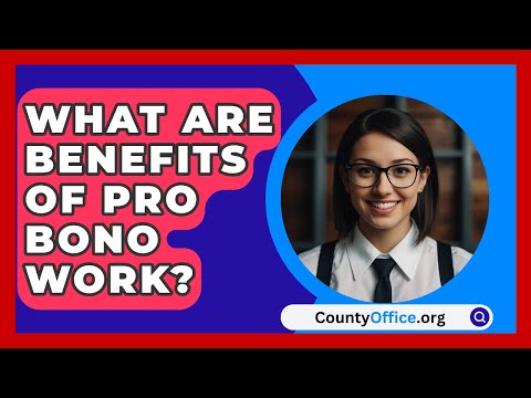 What Are Benefits Of Pro Bono Work? - CountyOffice.org
