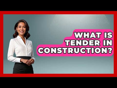 What Is Tender In Construction? - Civil Engineering Explained
