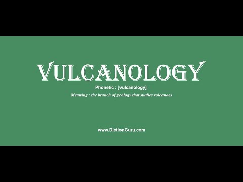 vulcanology: Pronounce vulcanology with Meaning, Phonetic, Synonyms and Sentence Examples