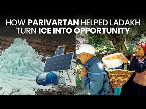 How Parivartan Helped Ladakh Turn Ice Into Opportunity