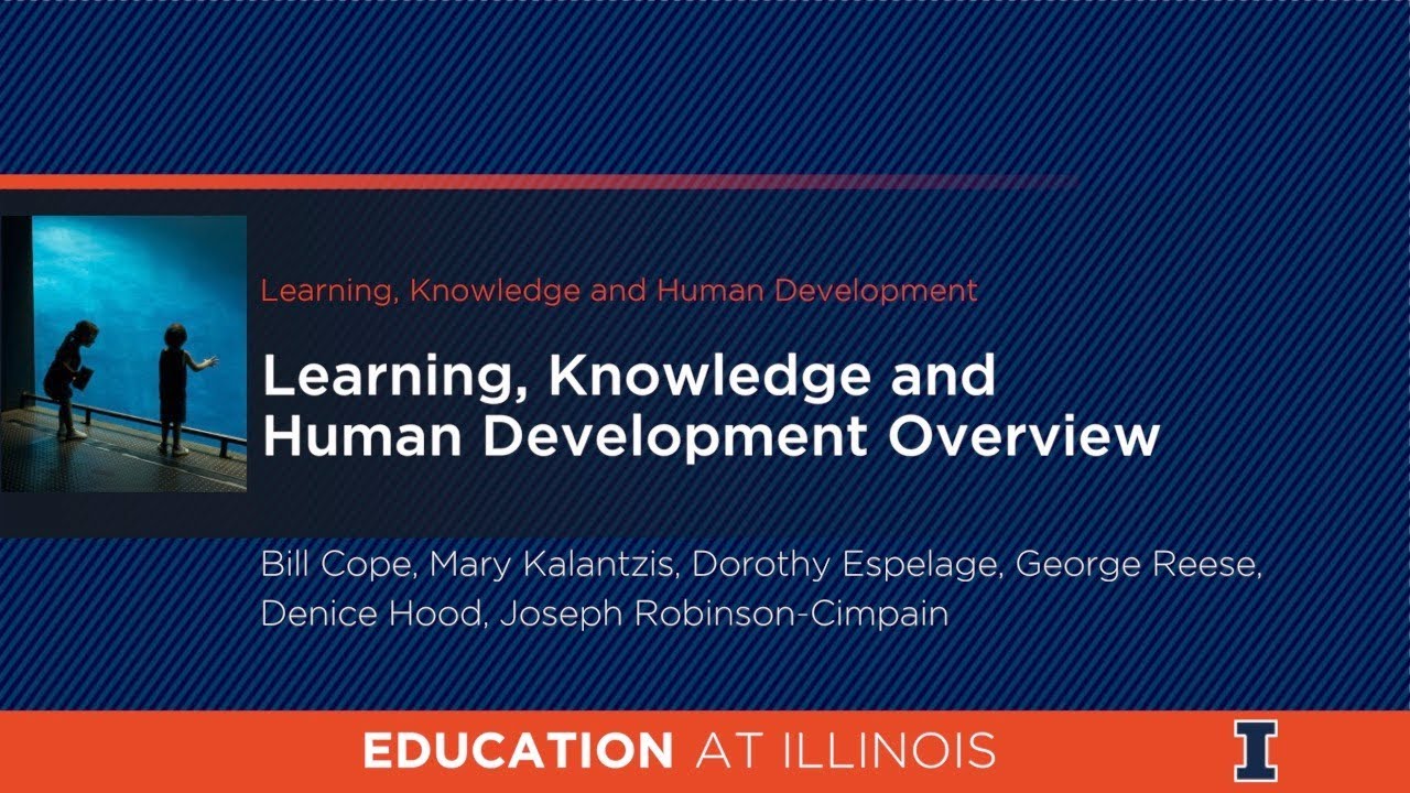 Learning, Knowledge and Human Development Overview