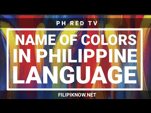 Name of Colors in Filipino language | Mga kulay sa tagalog o Pilipino | FilipiKnow.net / PH RED TV