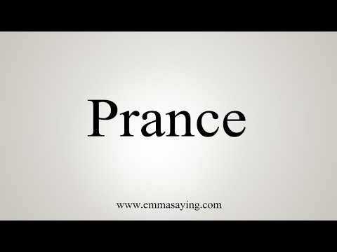 How To Say Prance