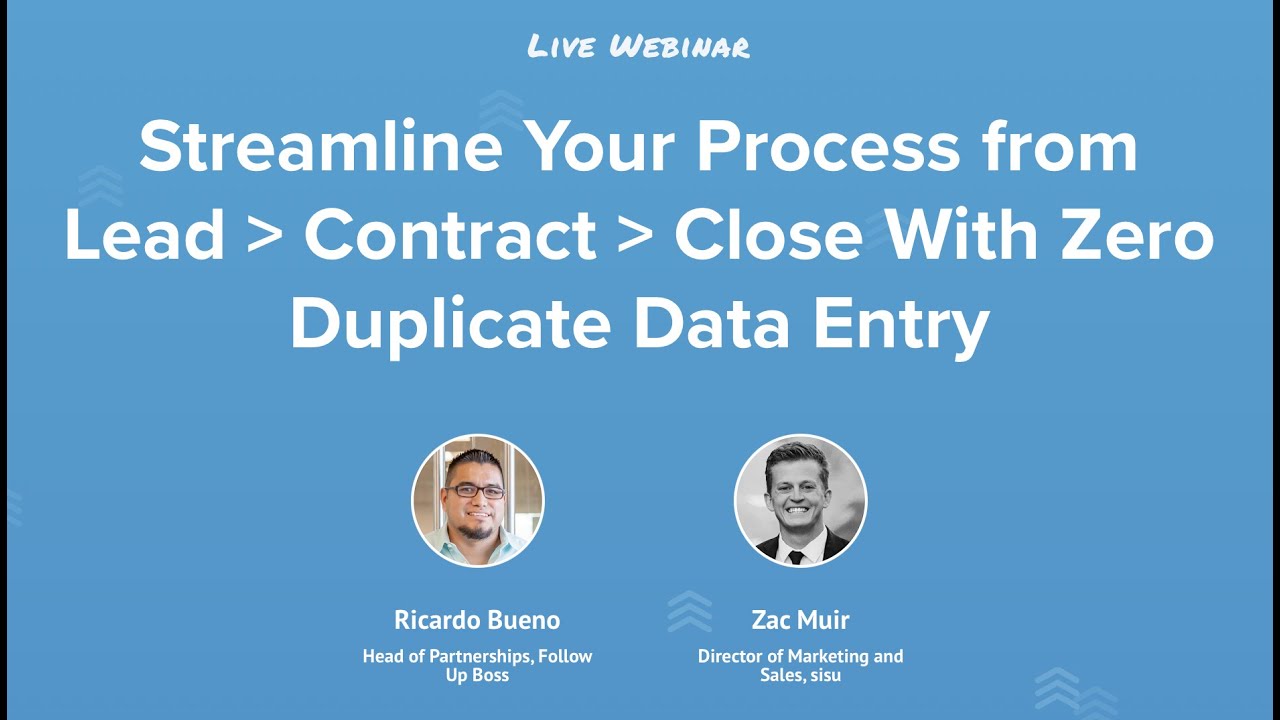 Streamline Your Process from Lead to Contract to Close with 0 Duplicate Data Entry (Sisu + FUB)