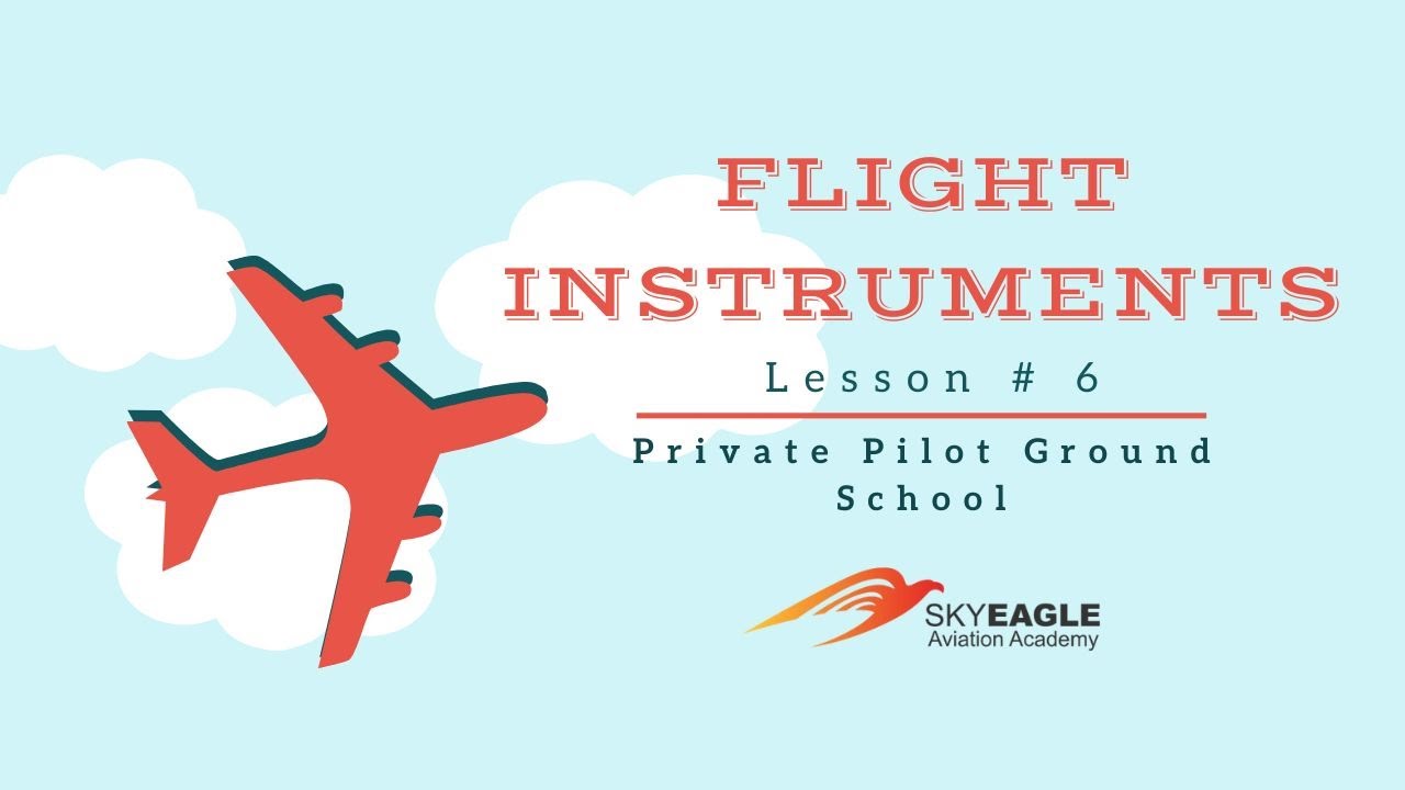 Lesson 6 | Flight Instruments | Private Pilot Ground School